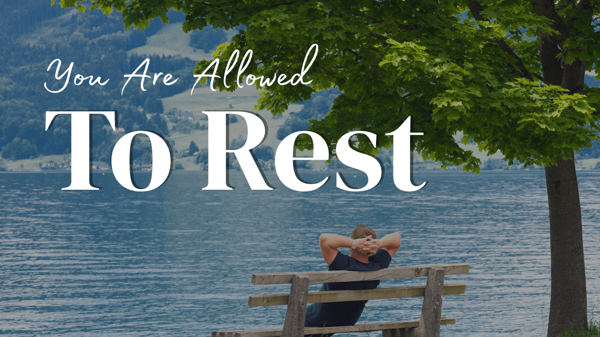 A Gentle Reminder You Are Allowed to Rest - Relaxing Mode